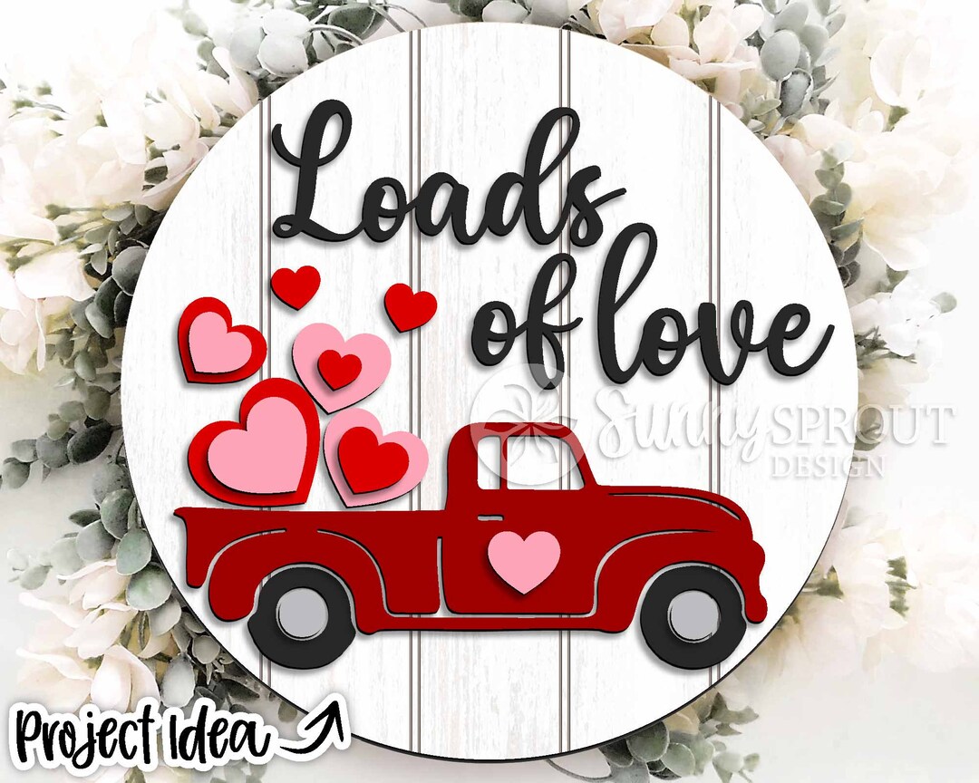 Loads of Love Truck Sign, Digital Download, Round Door Hanger Svg ...