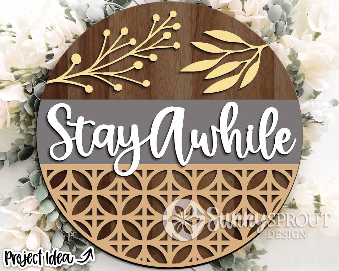 Stay Awhile Pattern Sign, Digital Download, Round Door Hanger Svg ...