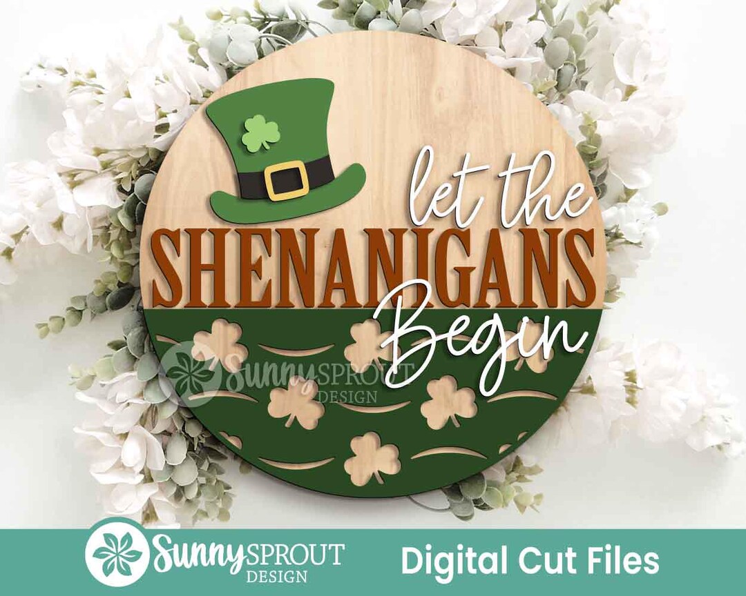 Let the Shenanigans Begin Sign, Round Door Hanger Svg, Glowforge Laser ...