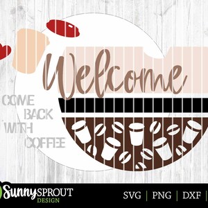 Welcome Come Back With Coffee Sign, Digital Download, Glowforge Laser ...