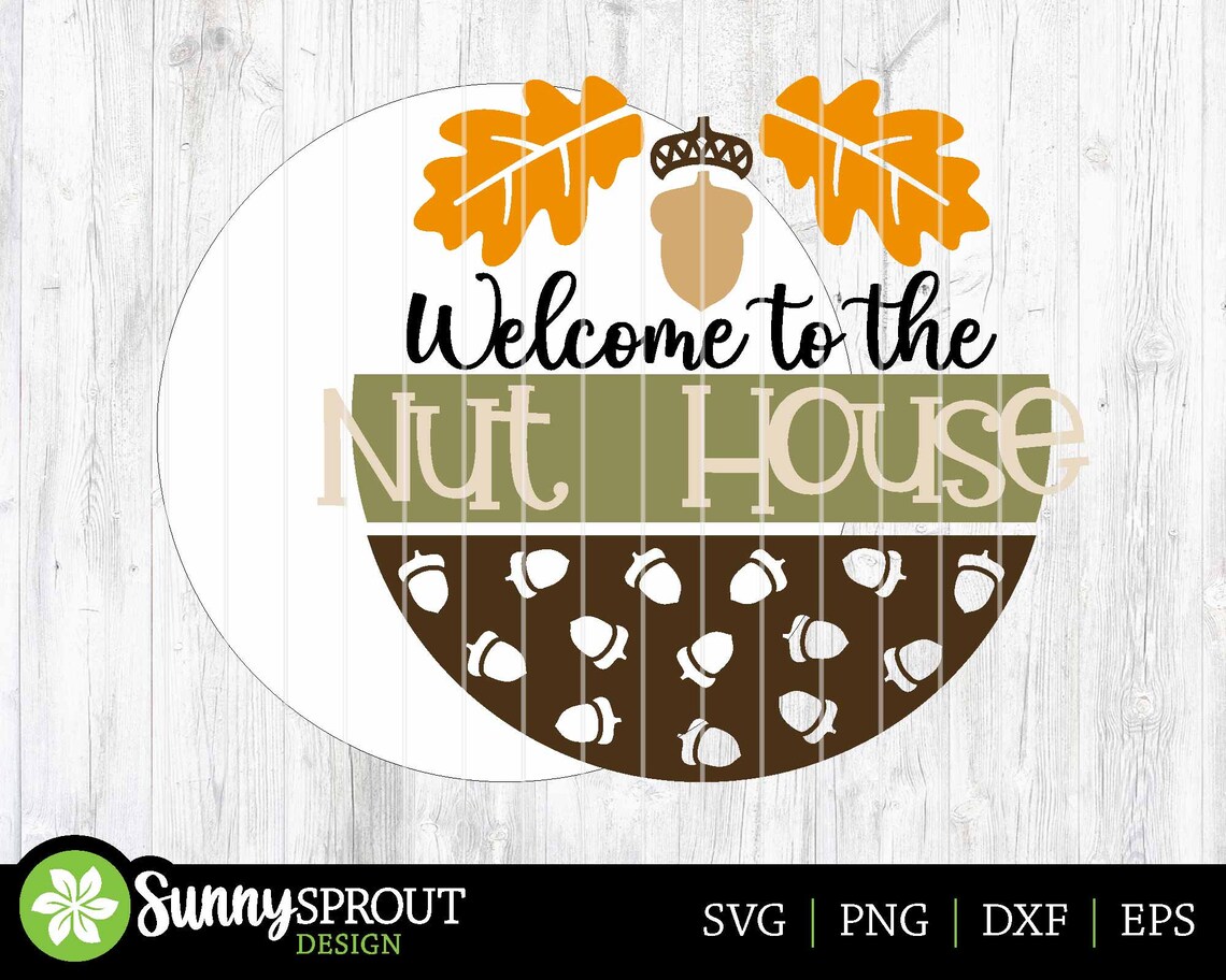 Welcome to Nut House, Digital Download, Round Door Hanger Svg, Fall ...