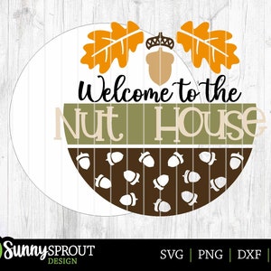 Welcome to Nut House, Digital Download, Round Door Hanger Svg, Fall ...