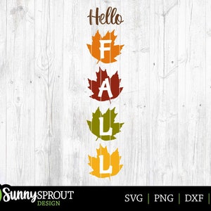 Hello Fall Leaves Vertical Sign, Digital Download, SVG Laser Cut File ...