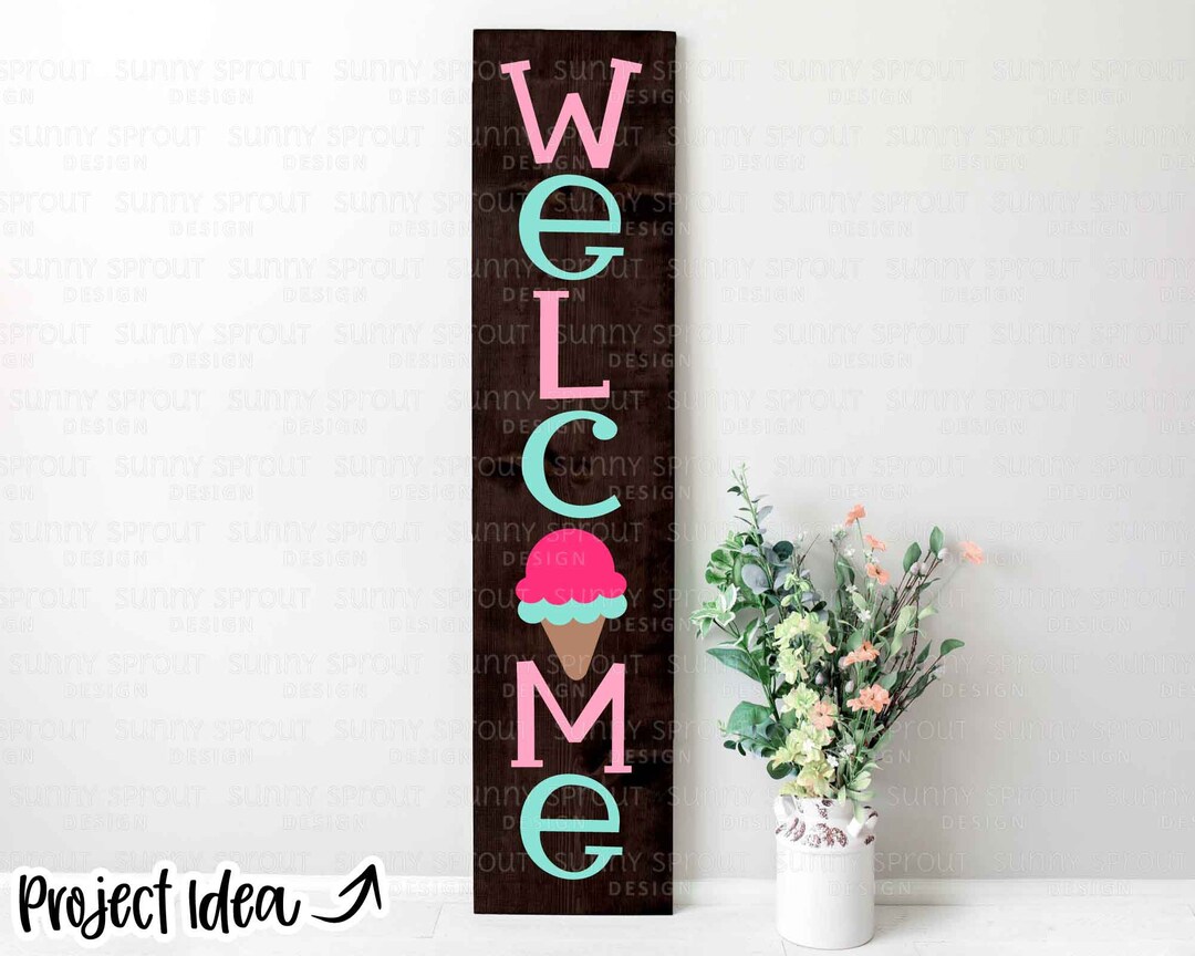 Welcome Ice Cream | Porch Sign Design | Digital Download | Layered SVG ...