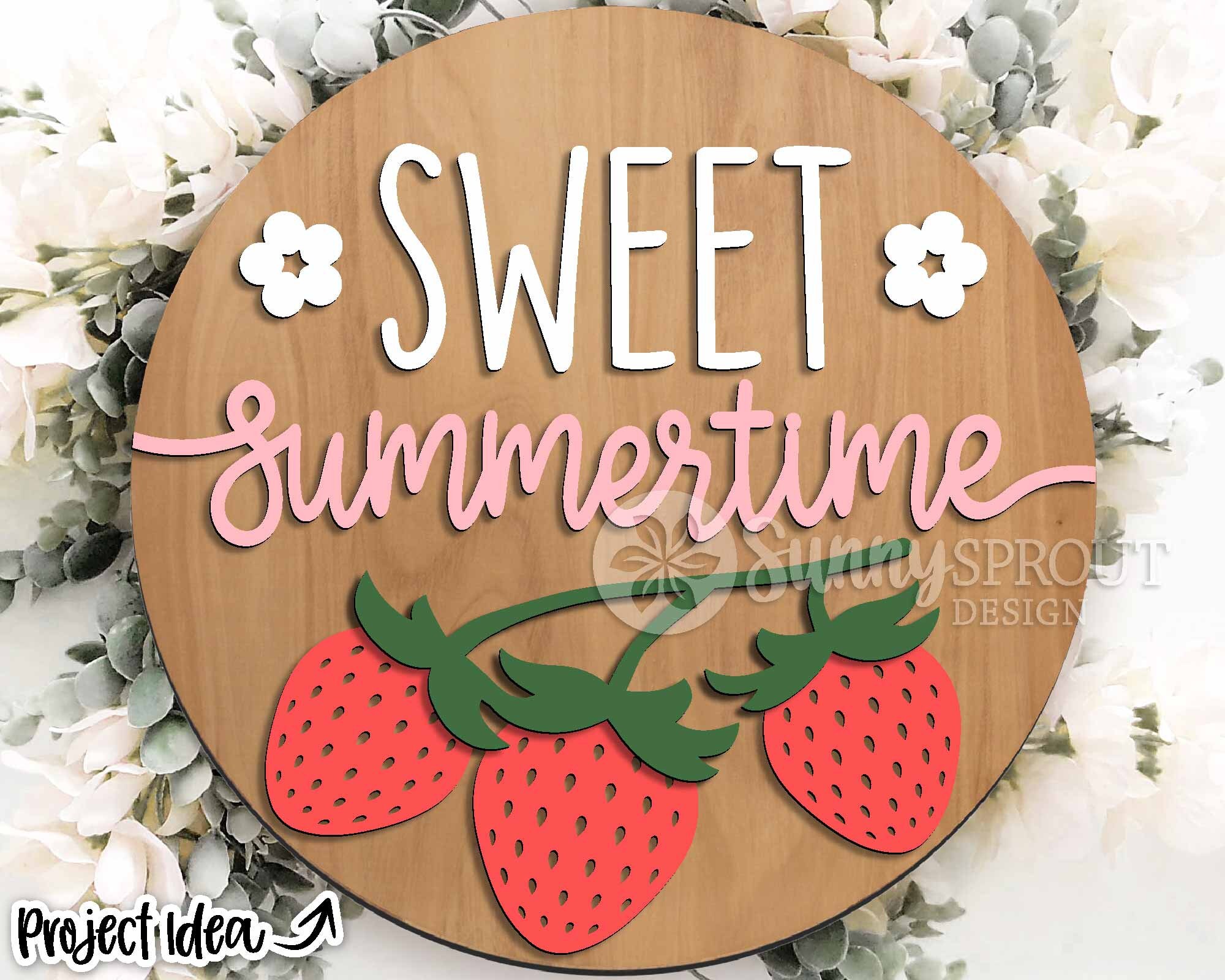 Sweet Summertime Strawberry Sign | Digital Download | SVG Laser Cut ...