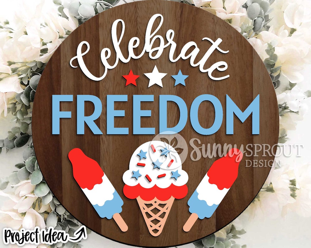 Celebrate Freedom Ice Cream Sign, Round Door Hanger Svg, July 4th Sign ...