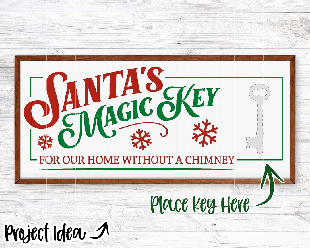 Santa's Magic Key Sign; Digital Download | Print File, Cricut ...