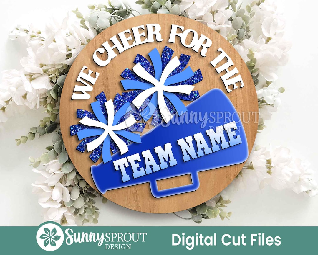 We Cheer for the Team Name Sign, Digital Download, SVG Laser Cut File ...