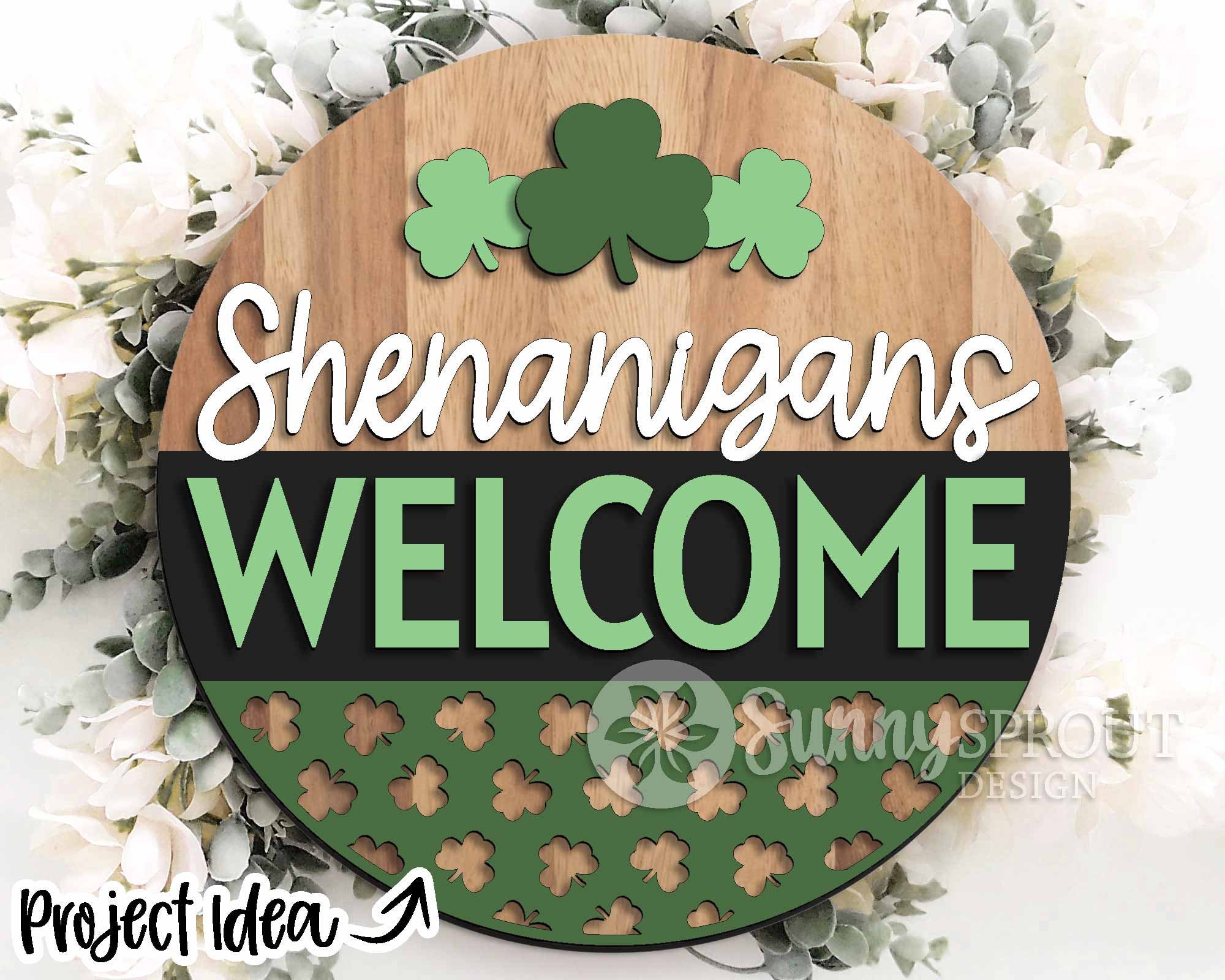 Shenanigans Welcome Sign, Digital Download, SVG Laser Cut File, Cricut ...