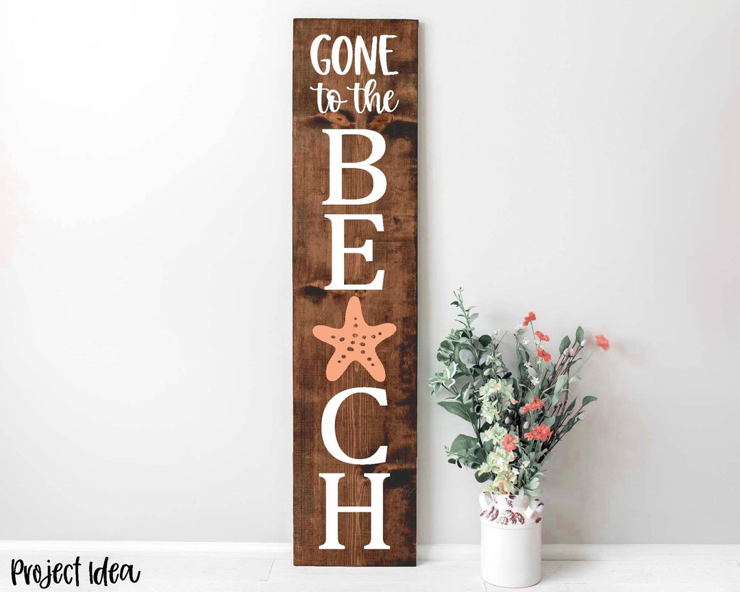 Gone to the Beach Porch Sign, Digital Download, Cricut SVG Cut File ...