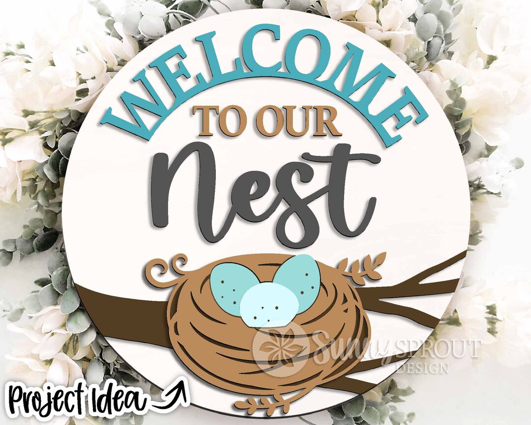 Welcome to Our Nest Sign, Round Door Hanger Svg, Glowforge Laser Cut ...