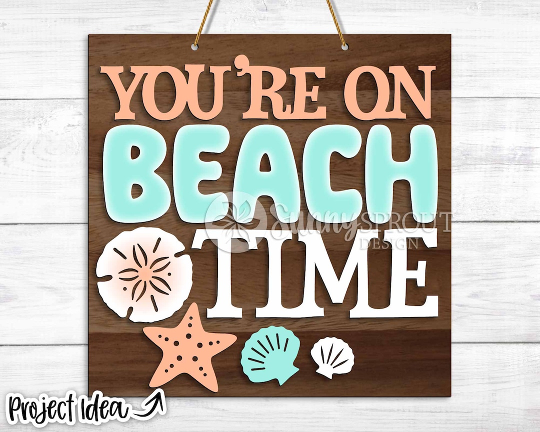You're on Beach Time Sign, Digital Download, SVG Laser Cut File, Cricut ...