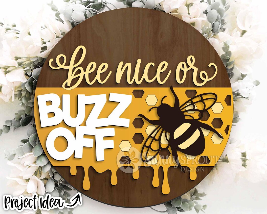 Bee Nice or Buzz off Sign, Round Door Hanger Svg, Spring Welcome Sign ...
