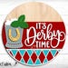 It's Derby Time Mint Julep Sign, Digital Download, Round Door Hanger ...