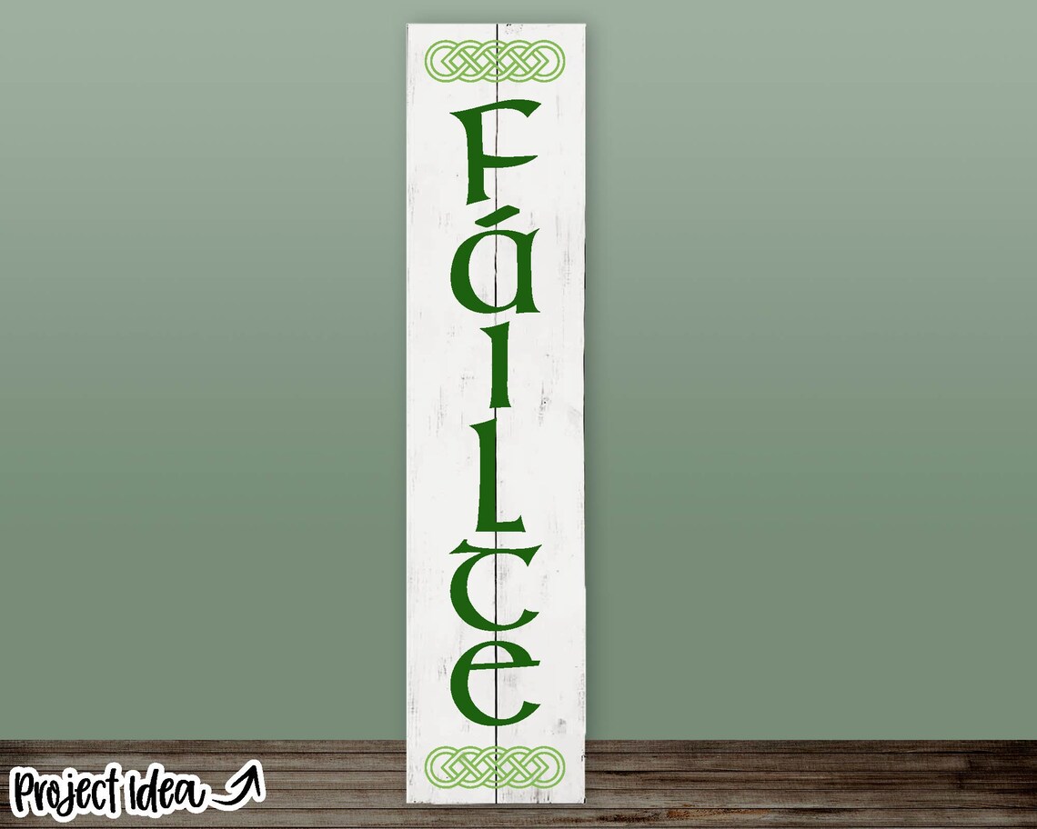 Failte Porch Sign Digital Download SVG, Print File, Cricut, Silhouette ...