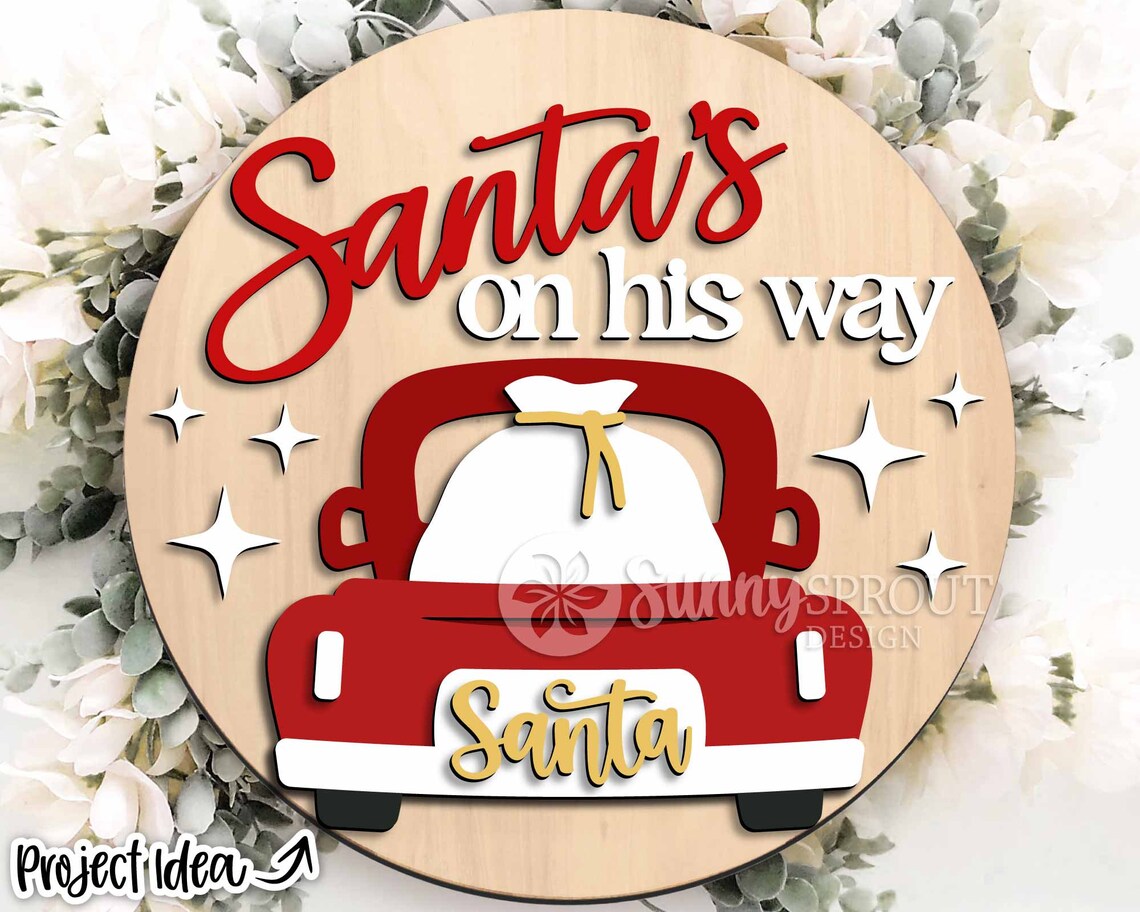 Santa's on His Way Old Truck Sign, Digital Download, SVG Laser Cut File ...