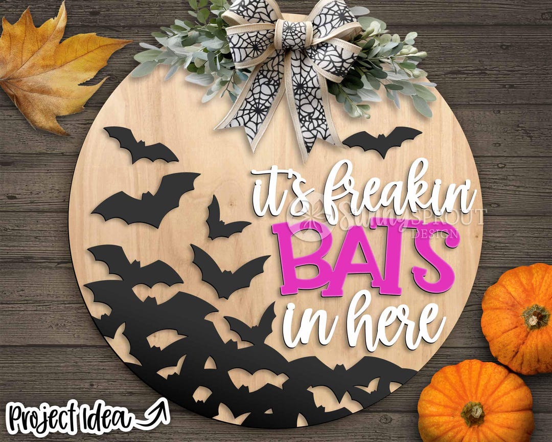 It's Freaking Bats in Here Sign, Digital Download, SVG Laser Cut File ...