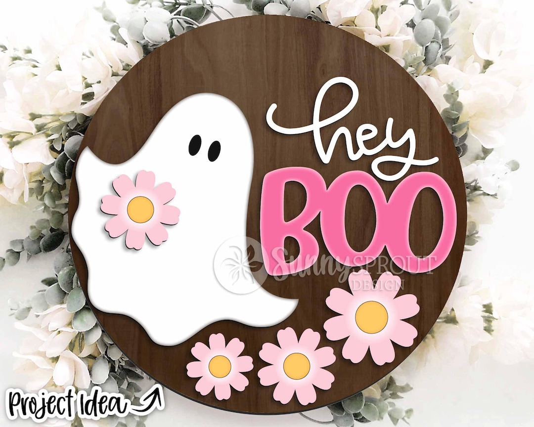 Hey Boo Ghost Flower Sign, Round Door Hanger SVG, Glowforge Laser Cut ...