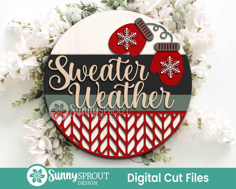 Sweater Weather Mittens Sign, Round Door Hanger, Glowforge Laser File ...