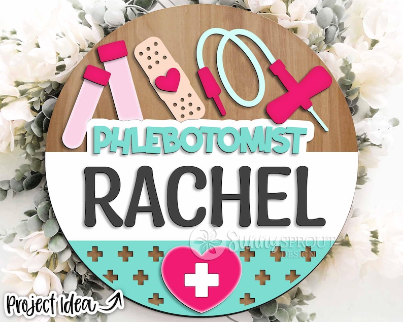 Phlebotomist Name Sign, Digital Download, Glowforge Laser File, Cricut ...