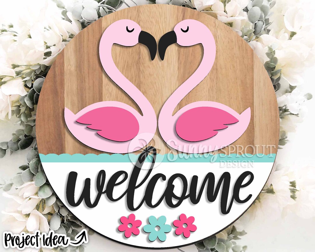 Welcome Flamingo Love Sign, Digital Download, SVG Laser Cut File ...