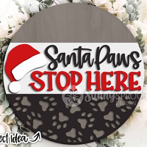 Santa Paws Stop Here Sign, DIGITAL Download, Round Door Hanger Svg ...