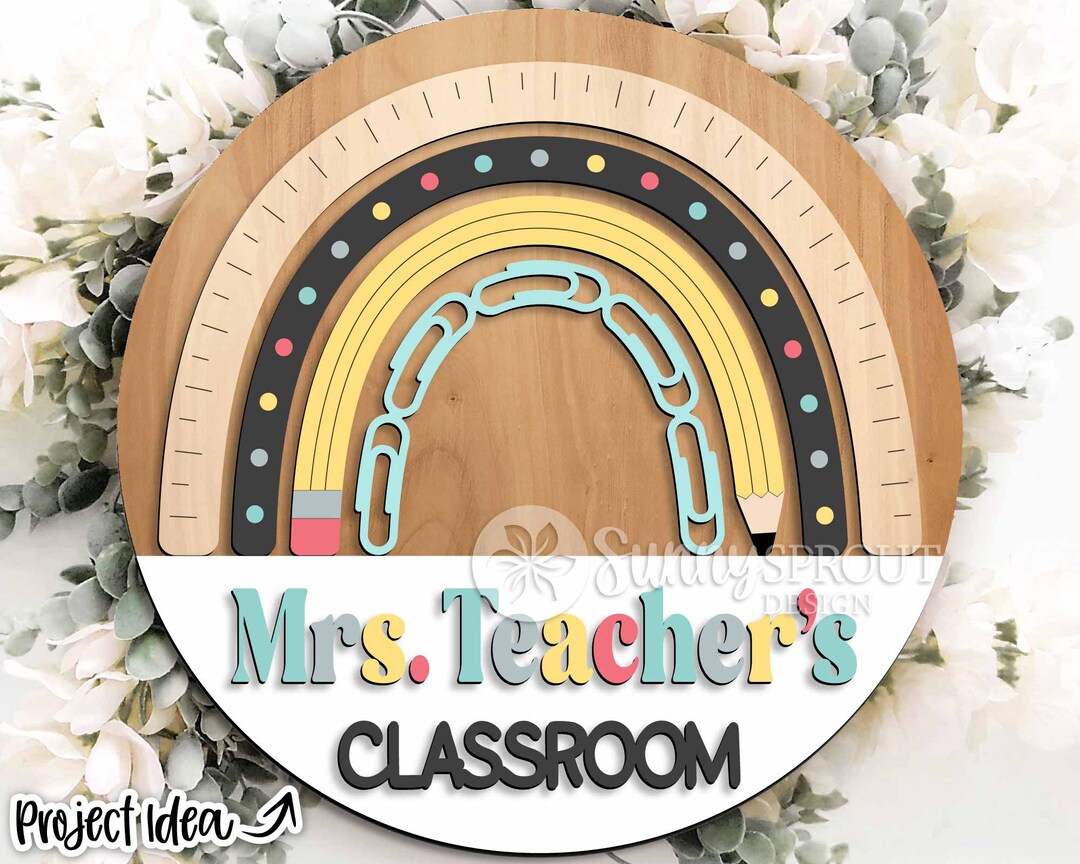 Classroom Rainbow Teacher Name Sign, Glowforge Laser File, Cricut ...