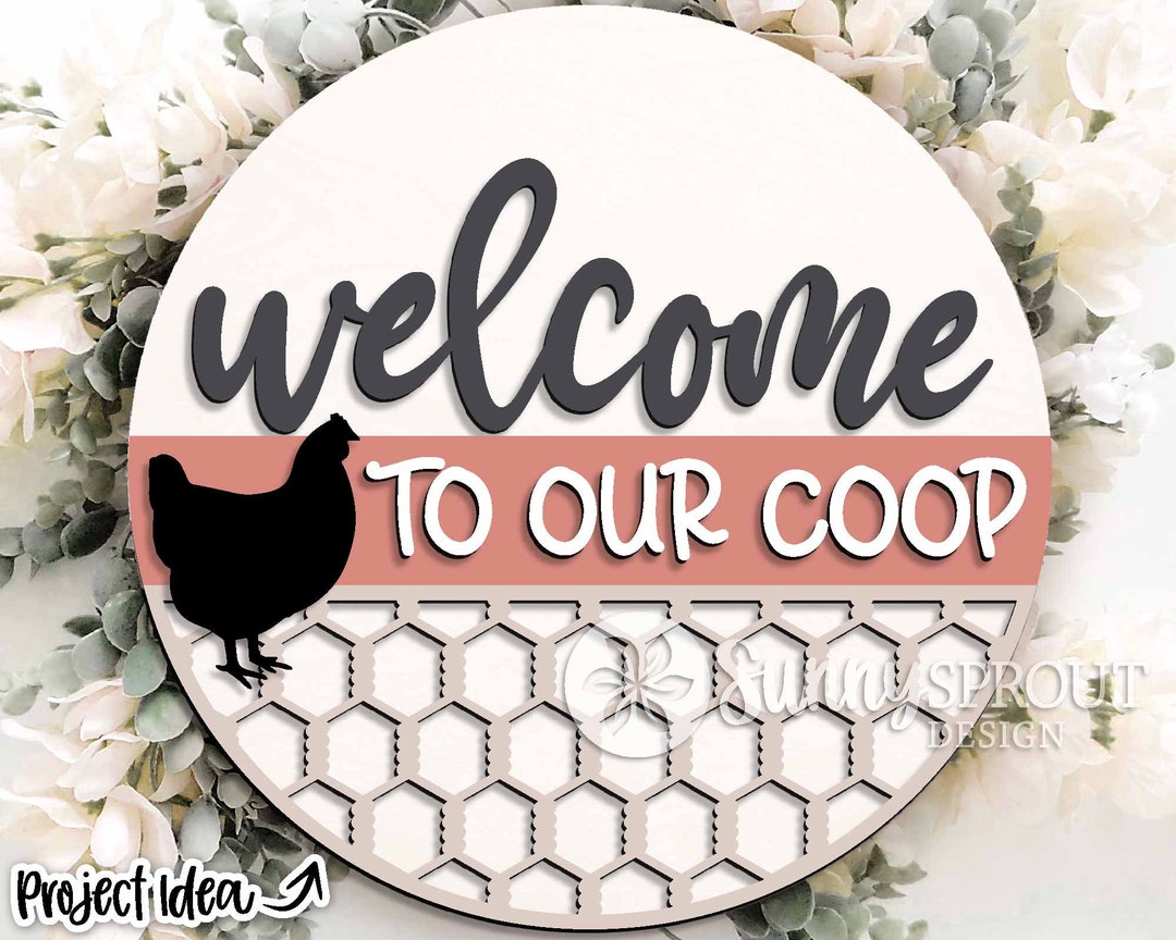 Welcome to Our Coop Chicken, DIGITAL Download, Round Door Hanger Svg ...