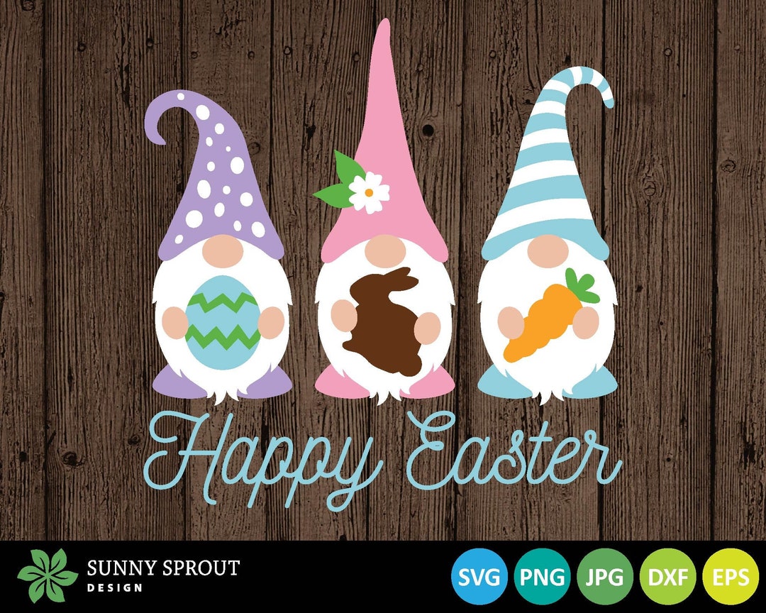 Happy Easter Gnomes Digital Download Svg Png Jpg Dxf Eps Print File ...