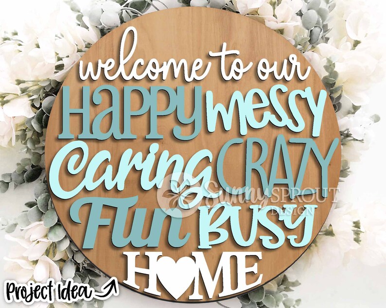 Welcome to Our Happy Messy Caring Home Sign, Digital Download, Round ...