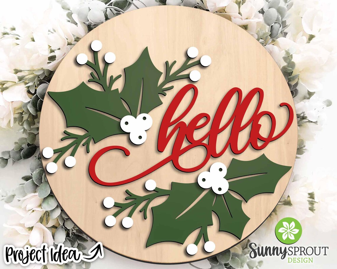 Hello Holly Leaves & Berries Sign, Digital Download, SVG Laser Cut File ...