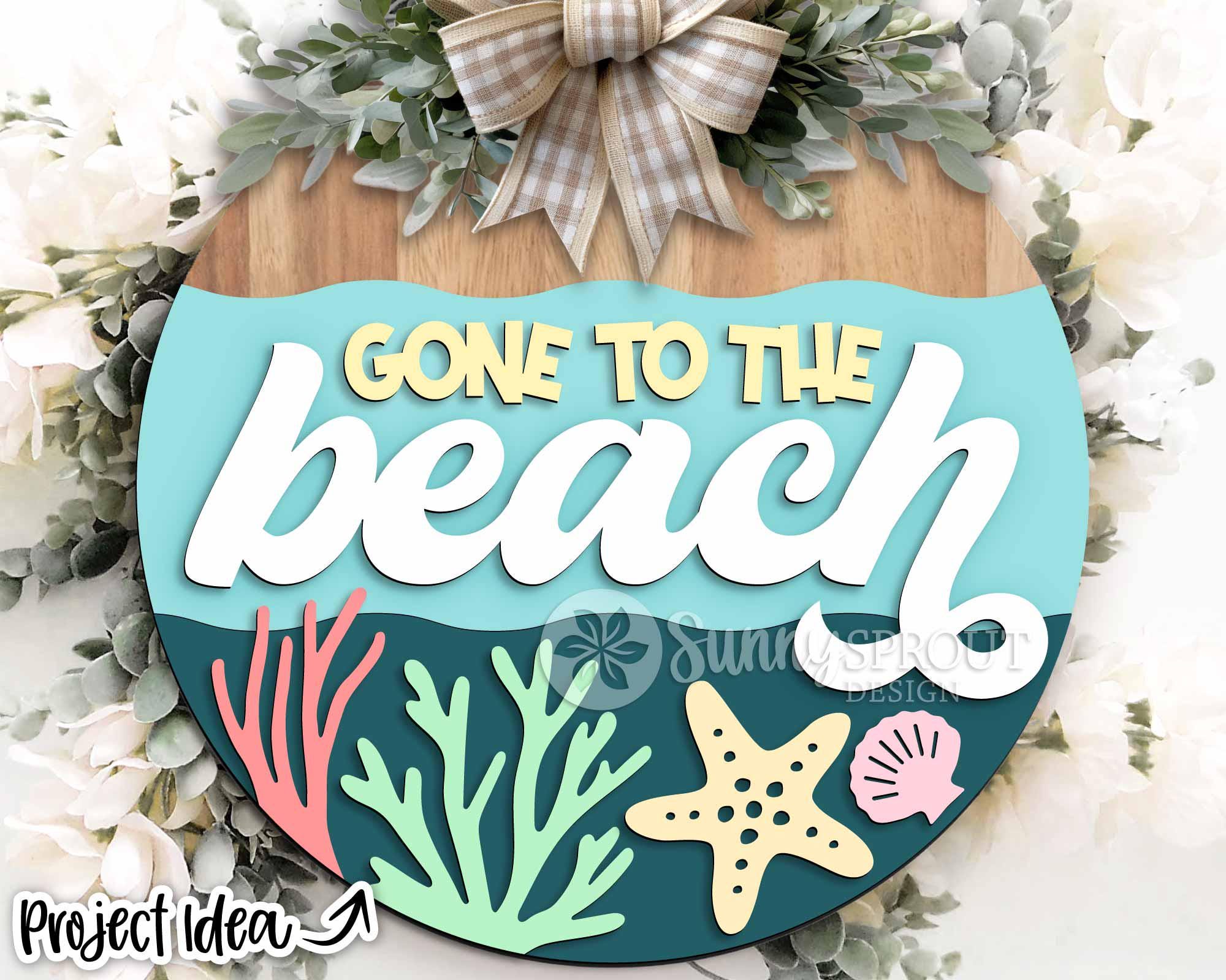 Gone to the Beach Sign, Digital Download, SVG Laser Cut File, Cricut ...