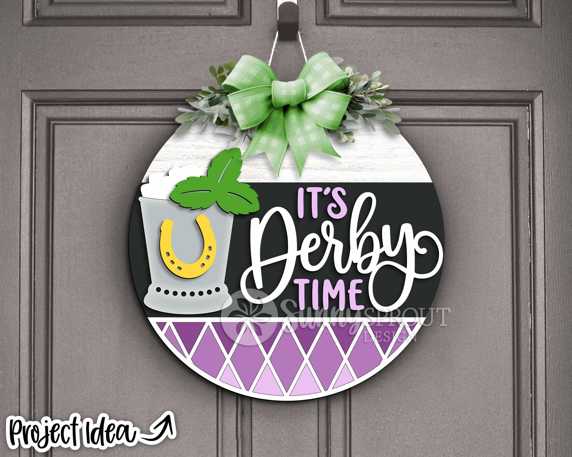 It's Derby Time Mint Julep Sign, Round Door Hanger Svg, Glowforge Laser ...