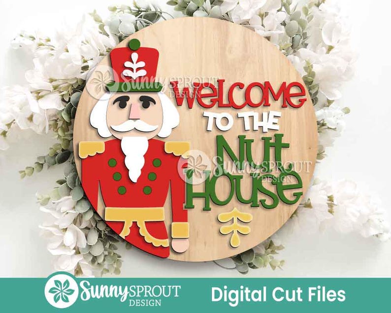 Welcome to the Nut House Nutcracker Sign, Round Door Hanger Svg ...