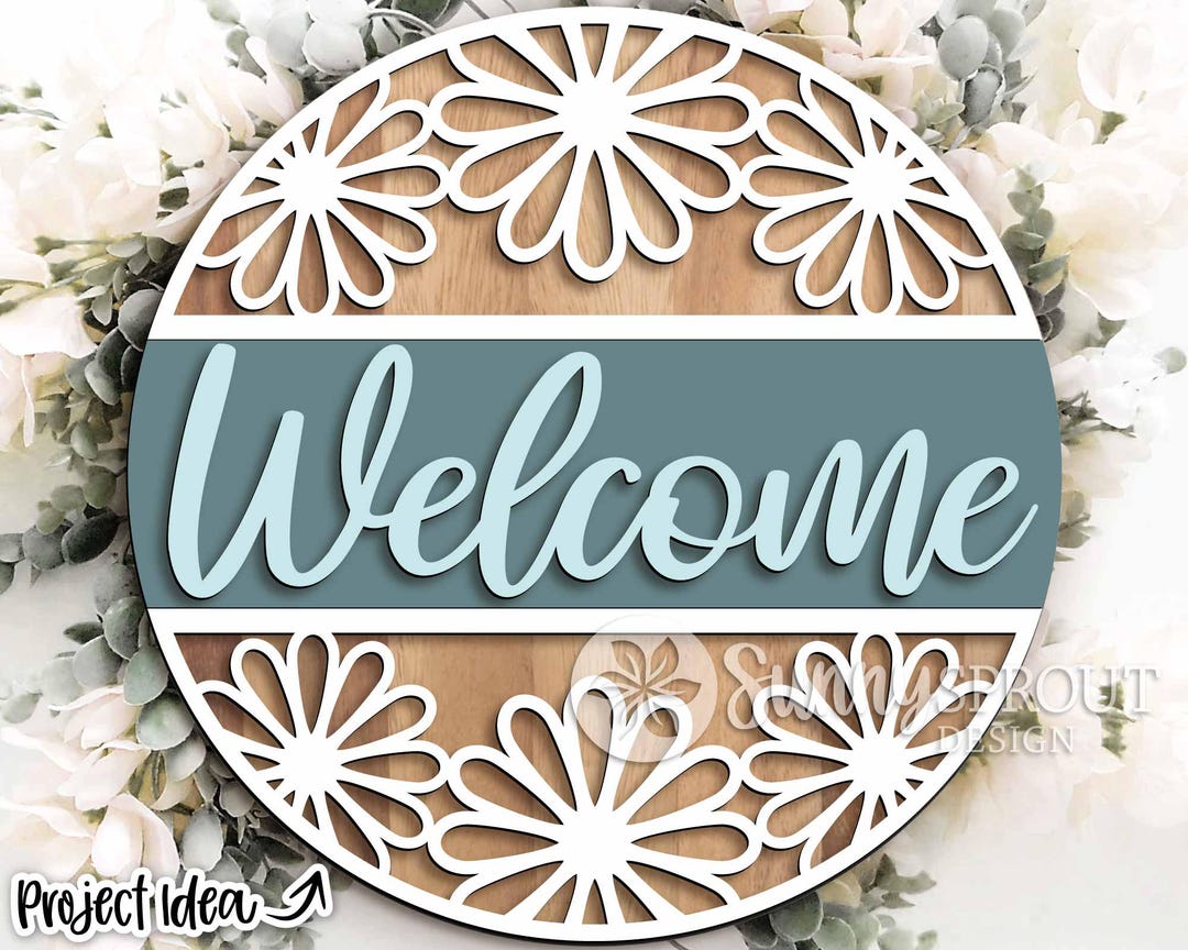 Welcome Daisy Sign, Digital Download, Round Door Hanger Svg, Glowforge ...