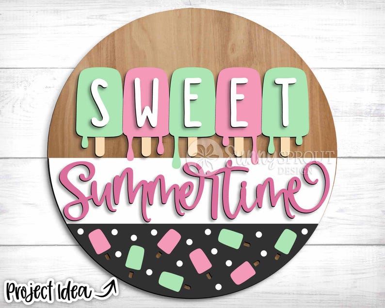 Sweet Summertime Popsicles Sign, Round Door Hanger Svg, Glowforge Laser ...