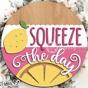 Squeeze the Day Lemon Sign, Digital Download, Round Door Hanger Svg ...