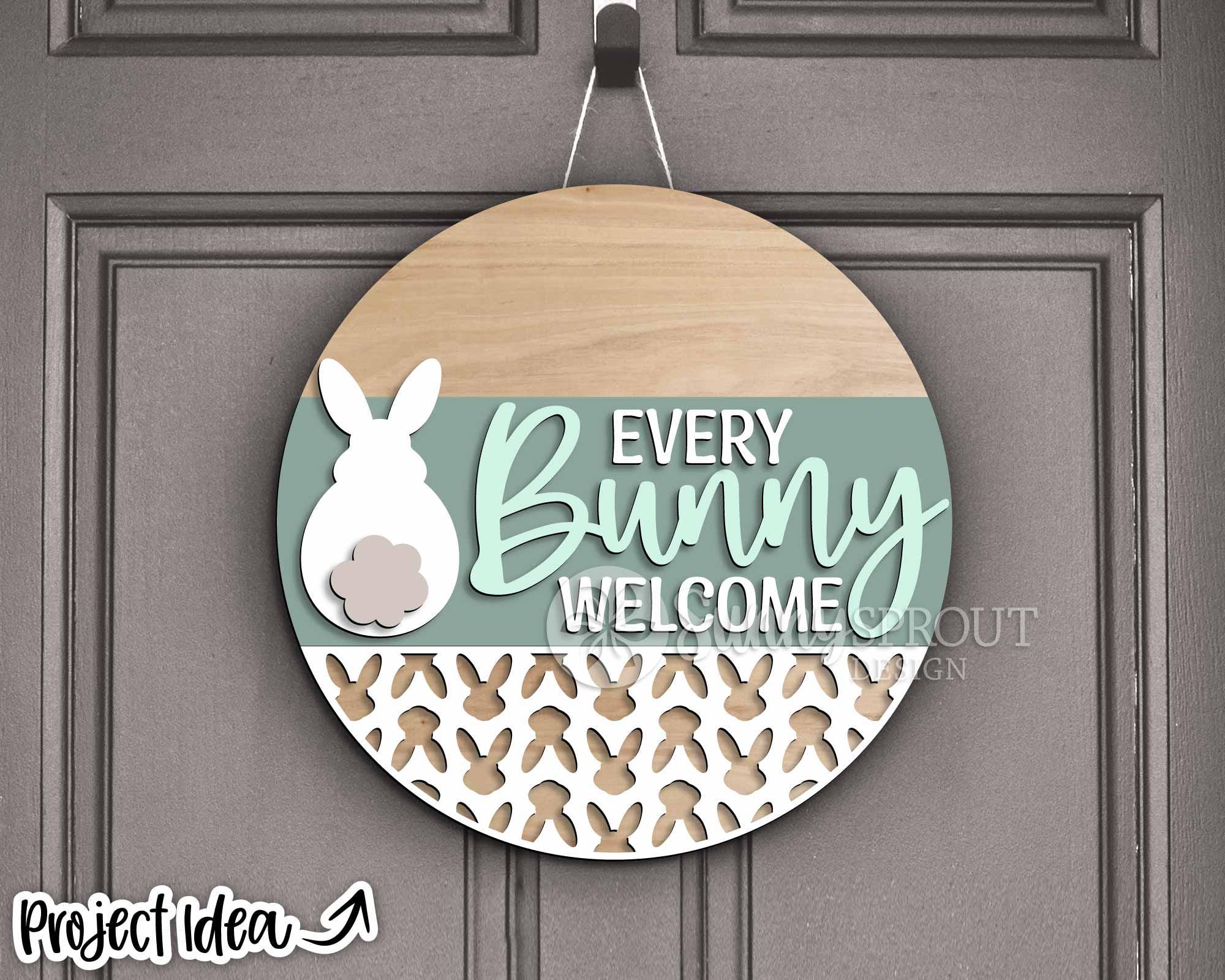Every Bunny Welcome Sign, Digital Download, SVG Laser Cut File, Cricut ...