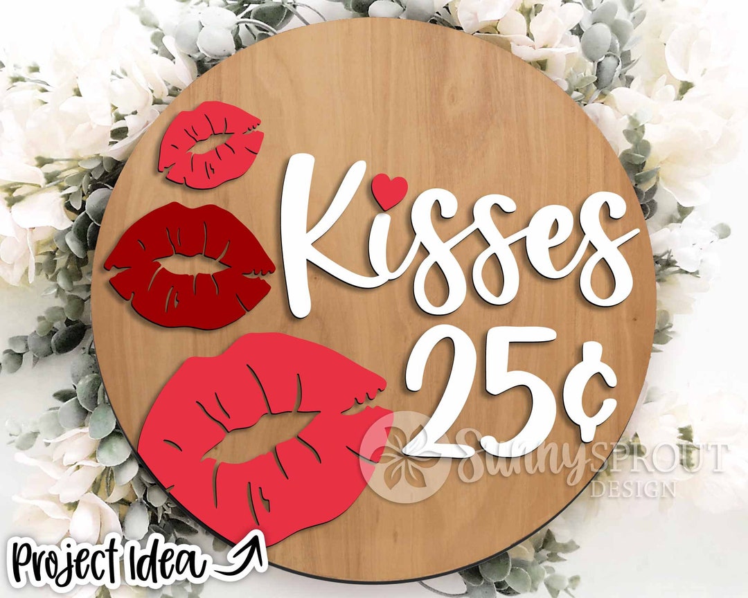 Kisses 25 Cents Sign, Digital Download, Round Door Hanger Svg ...