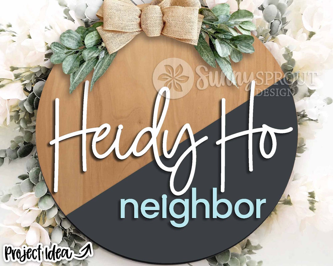 Heidy Ho Neighbor Sign, Digital Download, Round Door Hanger Svg ...