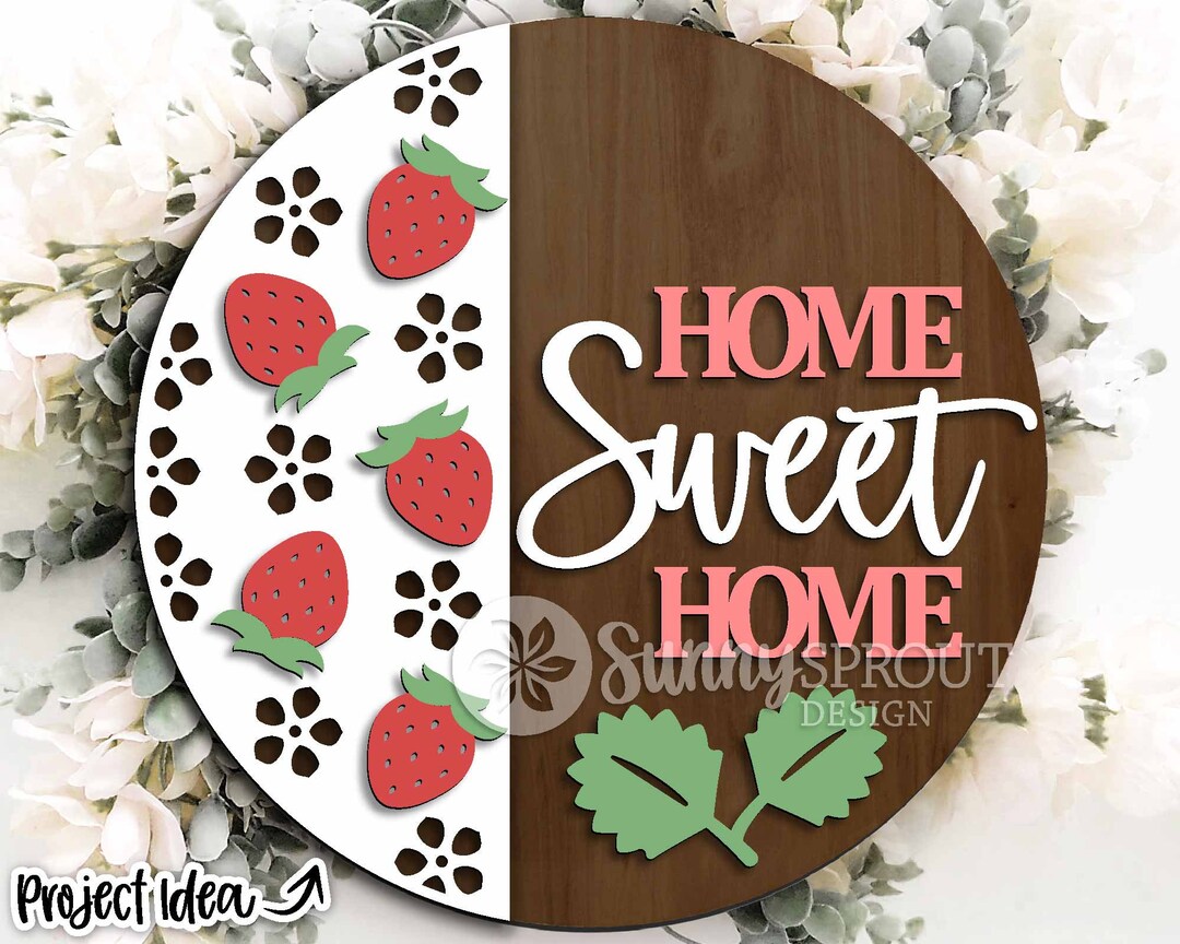 Home Sweet Strawberry Sign, Digital Download, SVG Laser Cut File ...