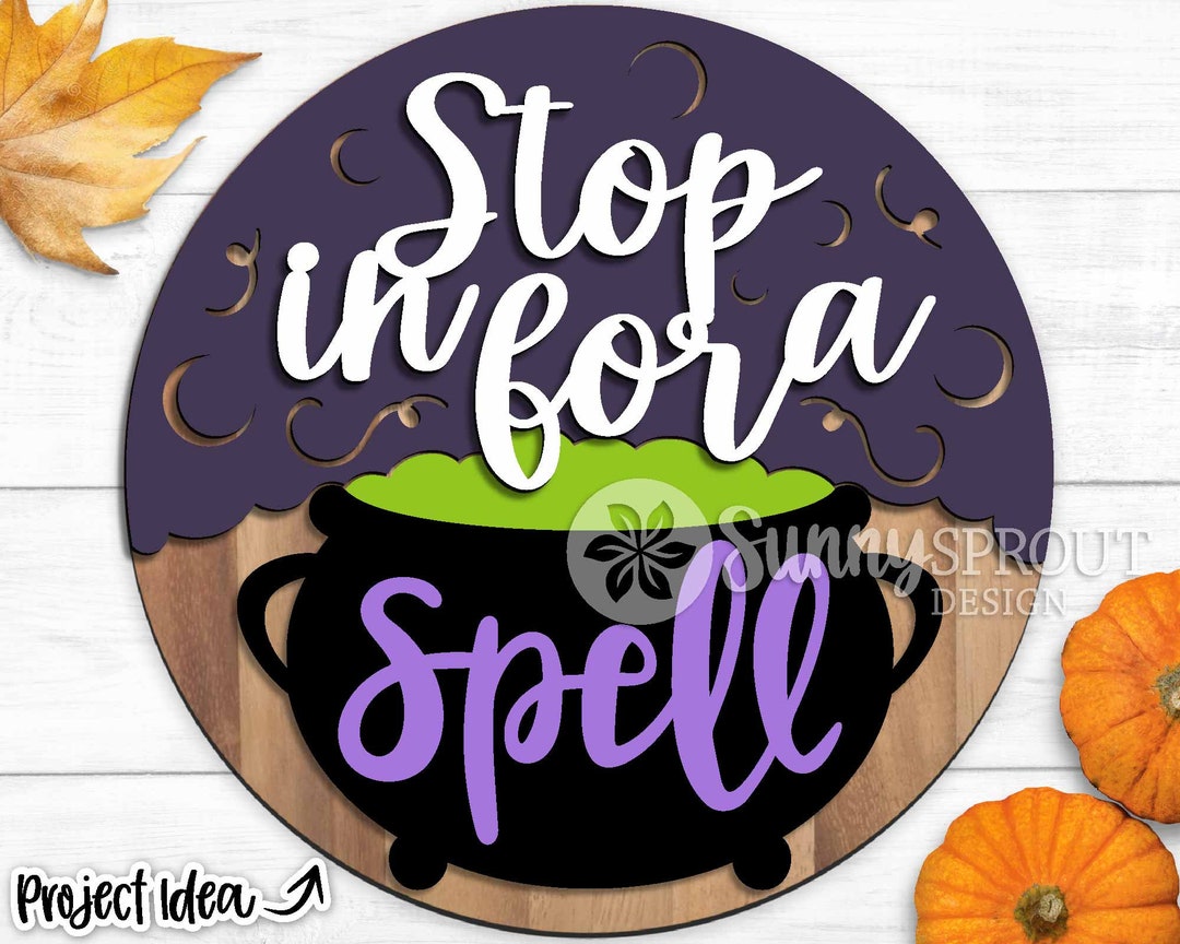 Stop in for A Spell Witch Cauldron Sign, Digital Download, SVG Laser ...
