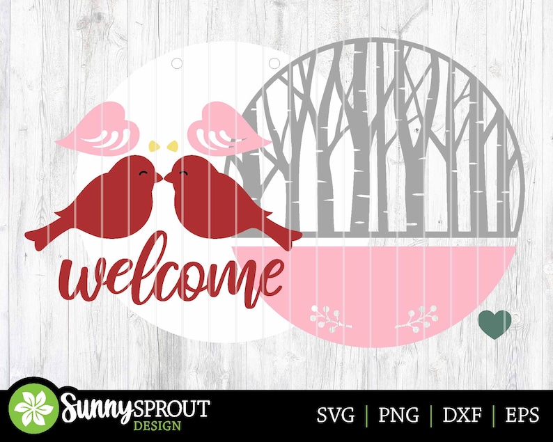 Welcome Love Birds Sign, Digital Download, Round Door Hanger Svg ...