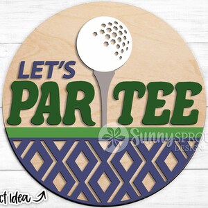 Let's Par Tee Golf Sign, Digital Download, Round Door Hanger Svg ...
