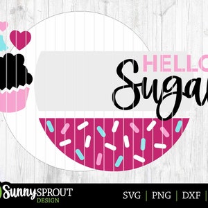 Hello Sugar Cupcake Sign, Digital Download, Round Door Hanger Svg ...