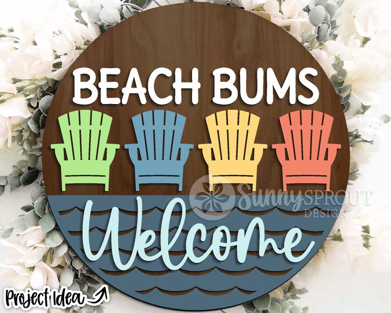 Beach Bums Welcome Chair Sign, Digital Download, SVG Laser Cut File ...