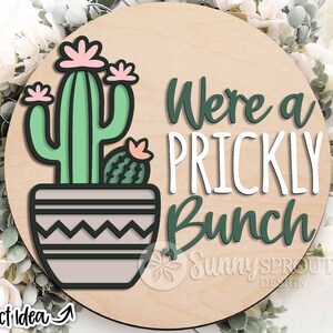 We're A Prickly Bunch Cactus Sign, Digital Download, Round Door Hanger ...
