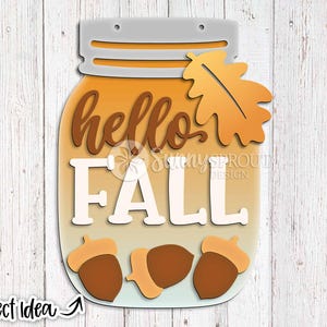 Hello Fall Mason Jar Acorn Sign, Door Hanger Svg, Glowforge Laser File ...