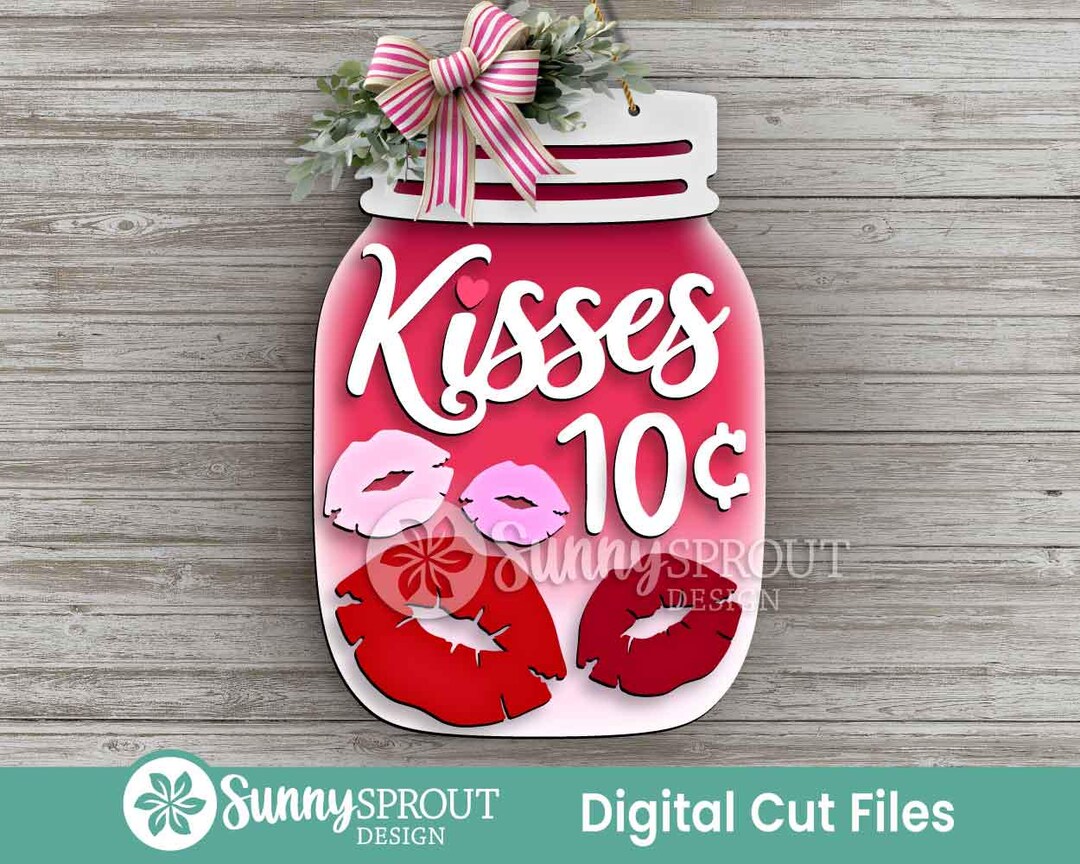 Kisses 10 Cents Mason Jar Sign, Digital Download, SVG Laser Cut File ...