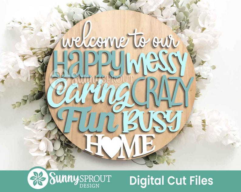 Welcome to Our Happy Messy Caring Home Sign, Digital Download, Round ...